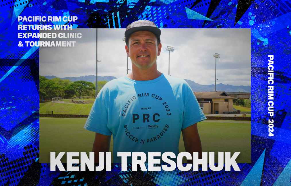 Pacific Rim Cup 2024 features Hawaii Soccer Legend Kenji Treschuk as a ...